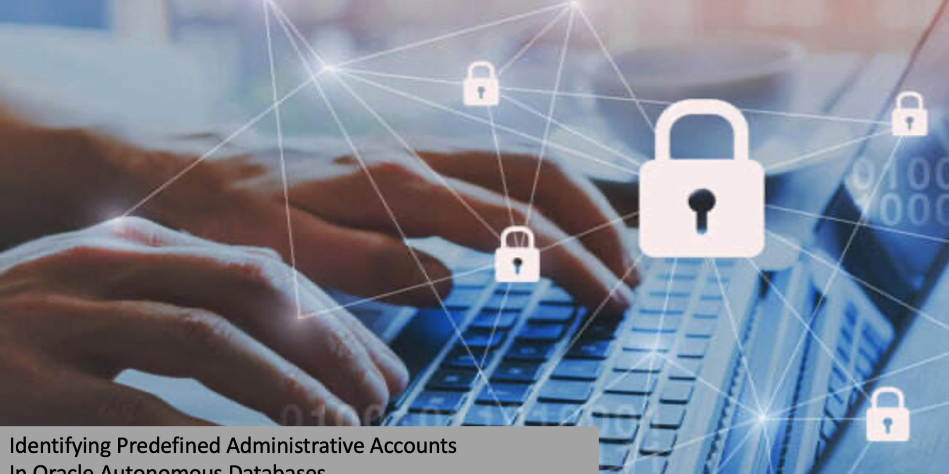 Identifying Predefined Administrative Accounts in Autonomous Database ... Identifying Predefined Administrative Accounts in Autonomous Database ...